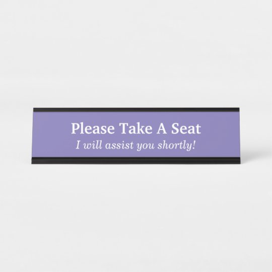 Simple & Plain "Please Take A Seat" Desk Name Plate | Zazzle.com