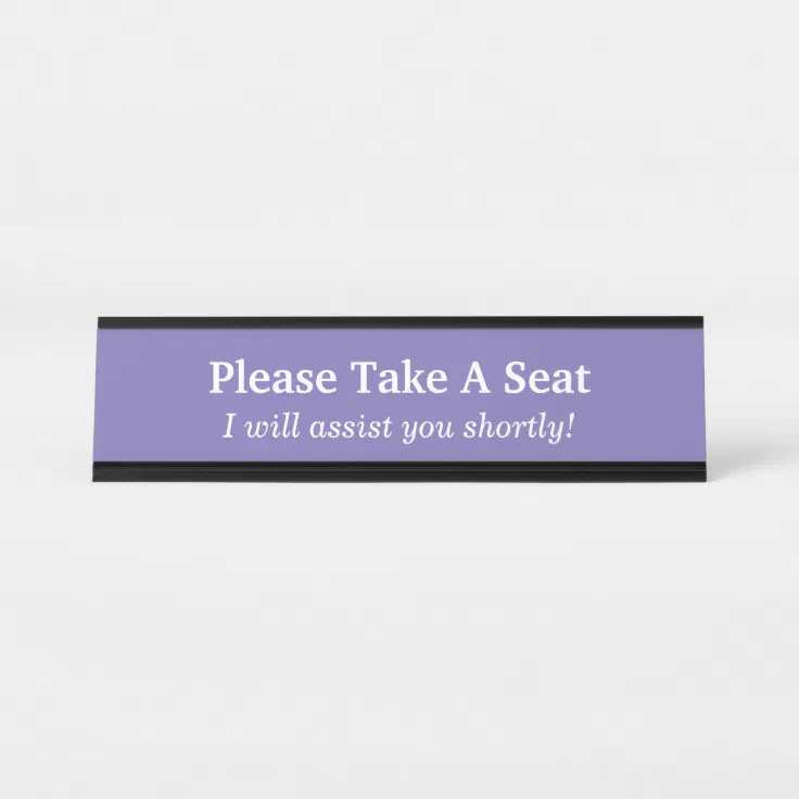 Simple & Plain "Please Take A Seat" Desk Name Plate | Zazzle