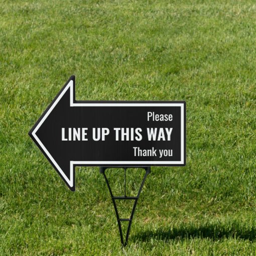 Simple PLEASE LINE UP THIS WAY Custom Black White Sign | Zazzle