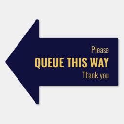 Simple PLEASE QUEUE THIS WAY Custom Navy Yellow Sign | Zazzle