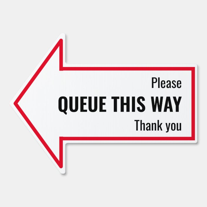 Simple PLEASE QUEUE THIS WAY Custom White Red Sign | Zazzle.com