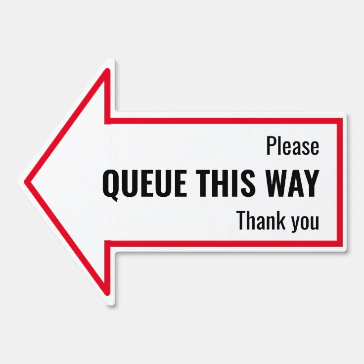 Simple PLEASE QUEUE THIS WAY Custom White Red Sign | Zazzle