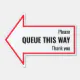Simple PLEASE QUEUE THIS WAY Custom White Red Sign | Zazzle