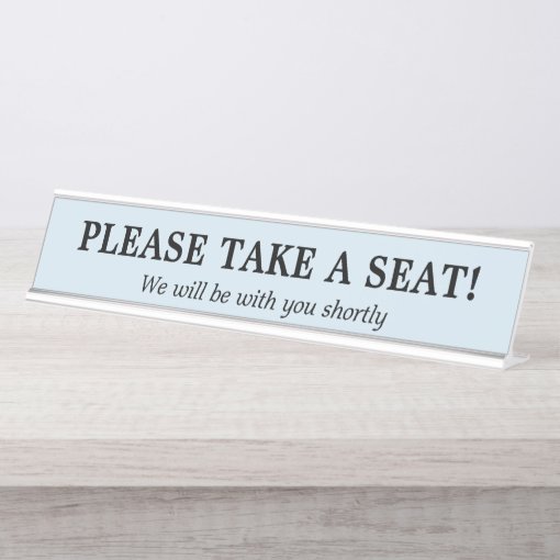 Simple "PLEASE TAKE A SEAT!" Desk Name Plate | Zazzle