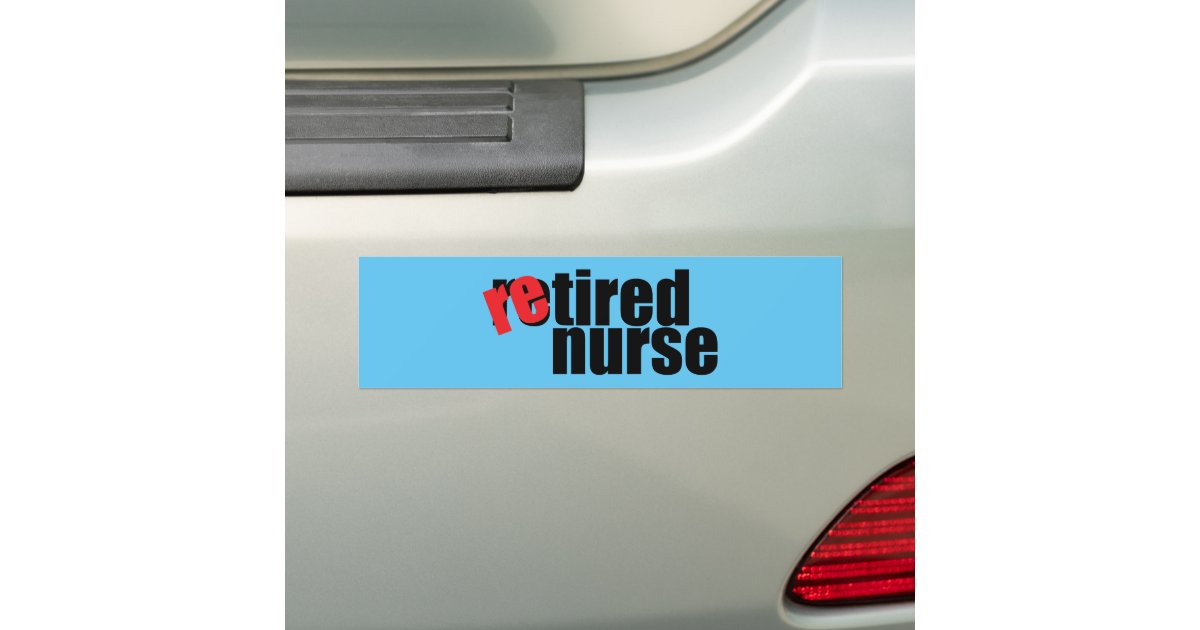 simple retired nurse bumper sticker | Zazzle