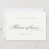Simple Script Minimal Black White Matron of Honor Thank You Card | Zazzle