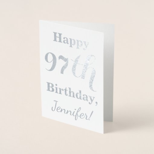 Simple Silver Foil "HAPPY 97th BIRTHDAY" + Name Foil Card | Zazzle