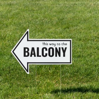 Simple THIS WAY TO THE BALCONY Custom White Black Sign | Zazzle