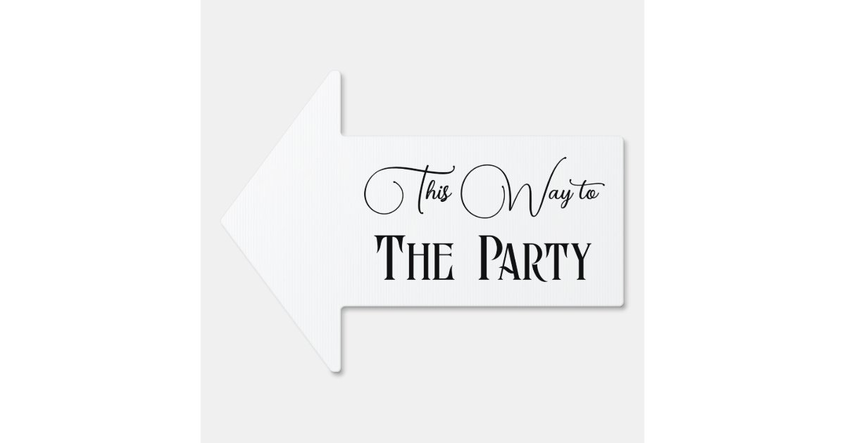 Simple This Way to The Party Arrow Sign | Zazzle