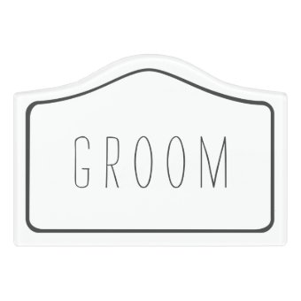Simple White Groom Changing Room Door Sign | Zazzle