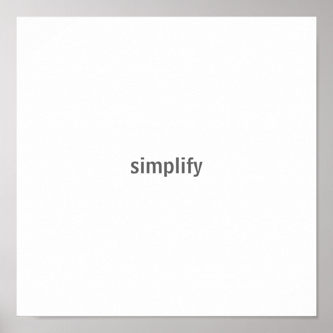 simplify poster | Zazzle