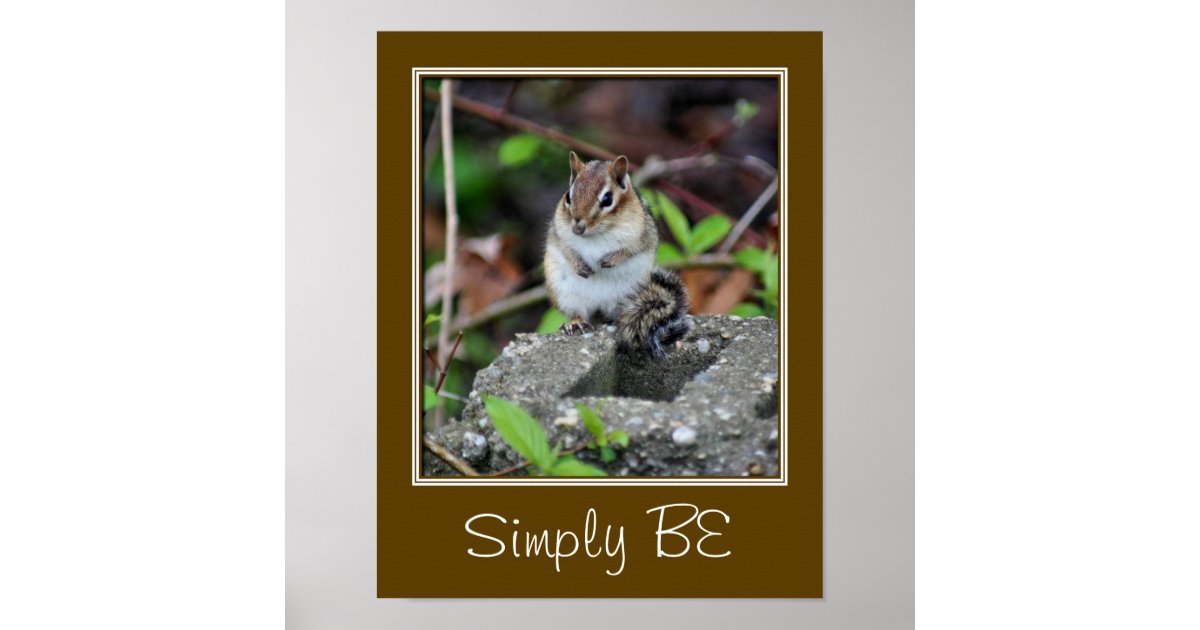 Simply Be Inspirational Quote Chipmunk Poster | Zazzle