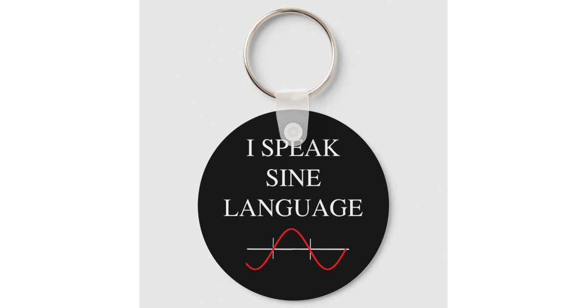 Sine Language Keychain | Zazzle