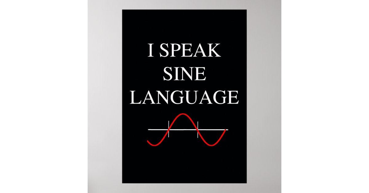 Sine Language Poster | Zazzle
