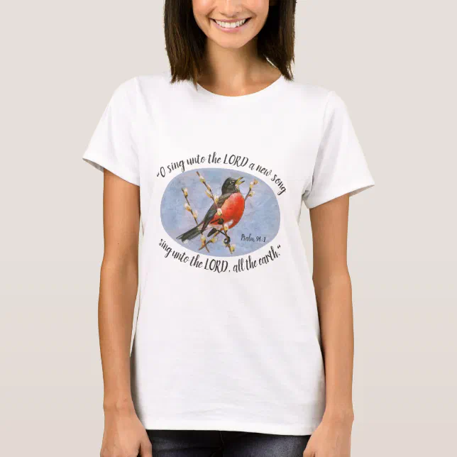 Singing Robin Songbird with Bible Verse Psalm 96:1 T-Shirt | Zazzle