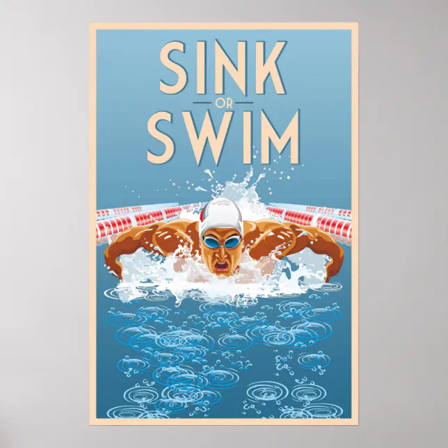 Sink or Swim, Motivational Poster | Zazzle