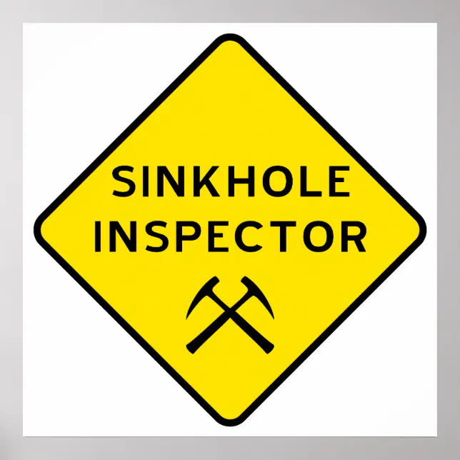 Sinkhole Inspector Poster | Zazzle