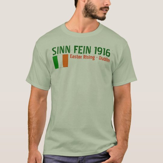 SINN FEIN - EASTER RISING 1916 T-Shirt | Zazzle.com
