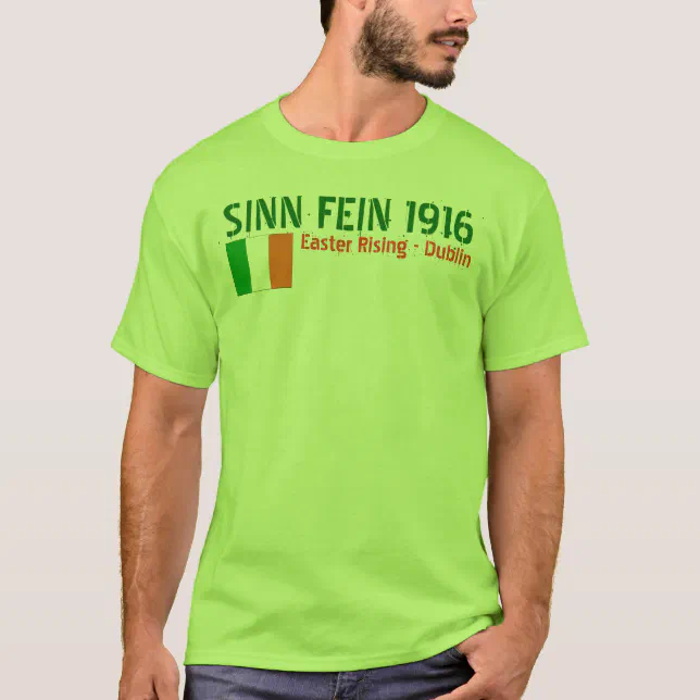 SINN FEIN - EASTER RISING 1916 T-Shirt | Zazzle