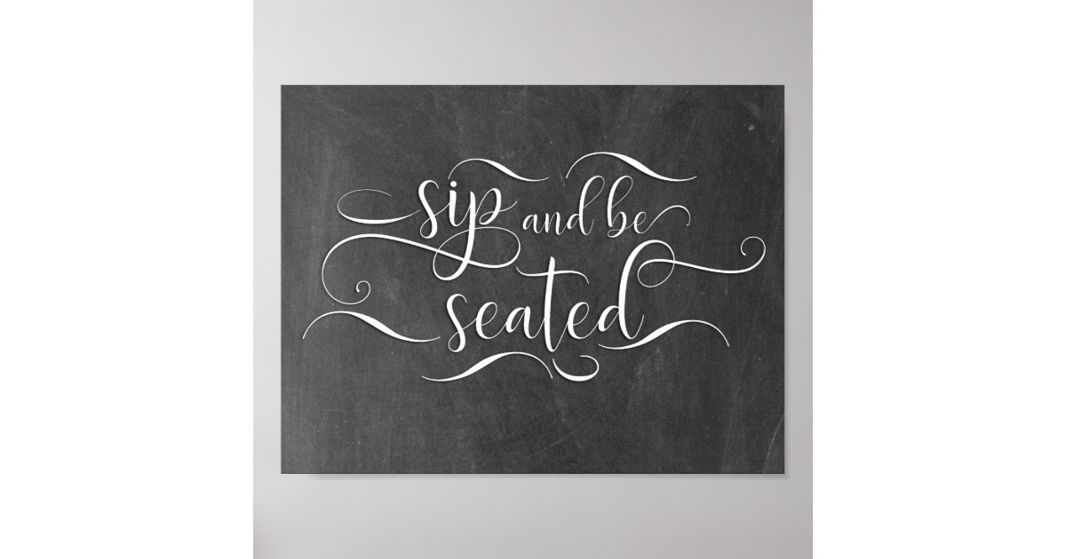 Sip and Be Seated Wedding Table Sign | Zazzle