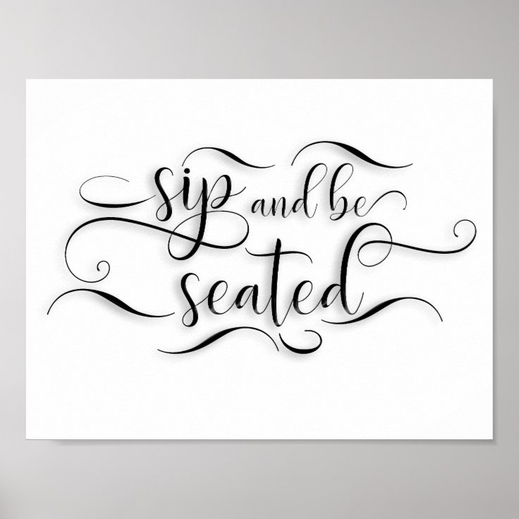 Sip and Be Seated Wedding Table Sign | Zazzle