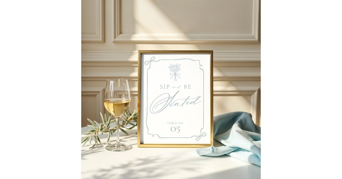 Sip & Be Seated Bow Ribbon Floral Monogram Wedding Poster | Zazzle