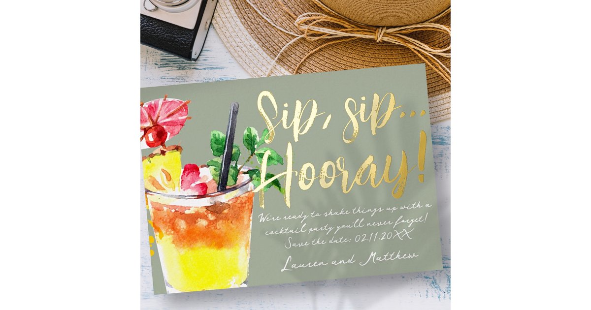 Sip, Sip Hooray! Fun Cocktail Save the Date Foil Invitation | Zazzle