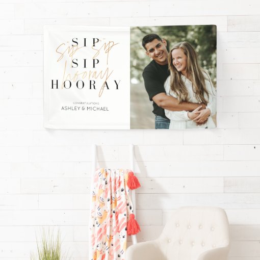 Sip Sip Hooray Modern Gold Script Engagement Party Banner | Zazzle