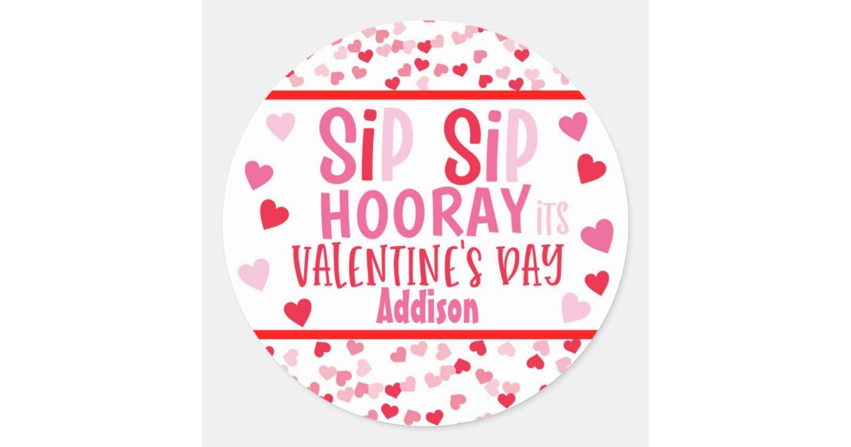 Sip SIp hooray straw valentine favor Classic Round Sticker | Zazzle
