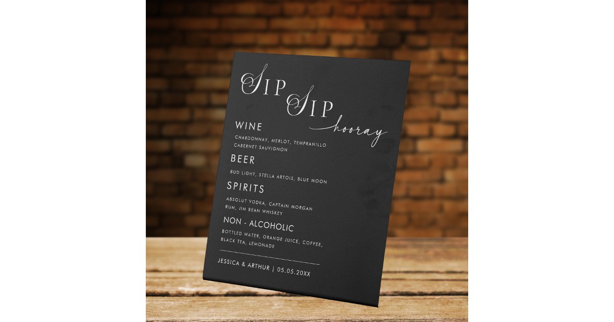 Sip Sip Hooray Stylish Wedding Bar Drink Menu Pedestal Sign | Zazzle