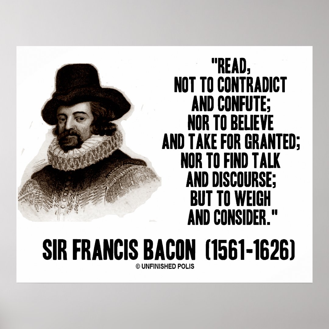 Sir Francis Bacon Read To Weigh And Consider Poster | Zazzle