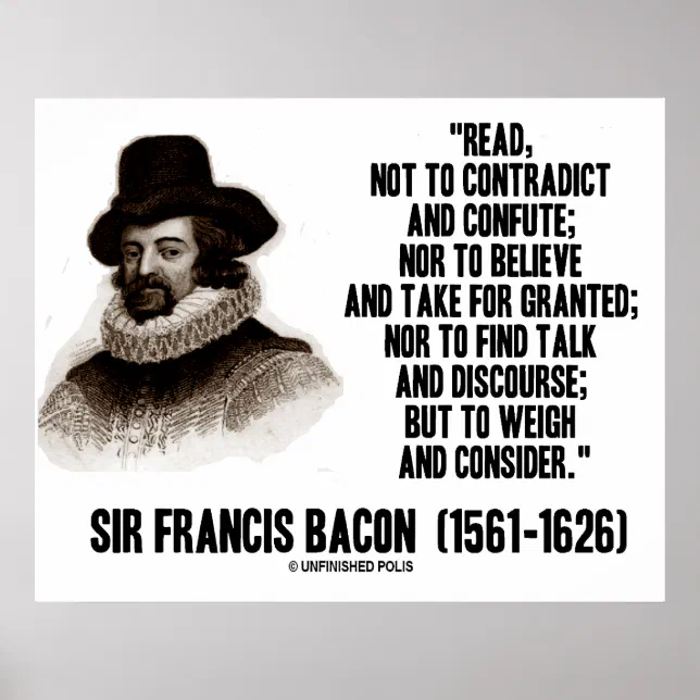 Sir Francis Bacon Read To Weigh And Consider Poster | Zazzle