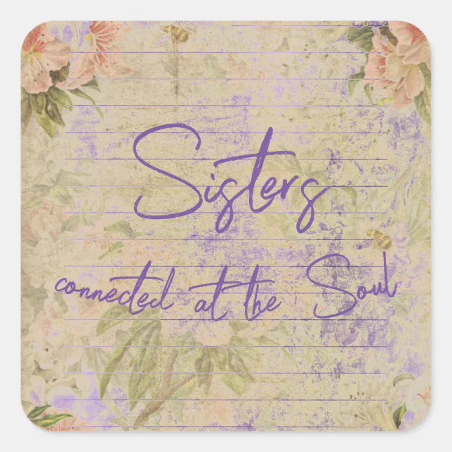 Sisters Connected at the Soul Quote Square Sticker | Zazzle