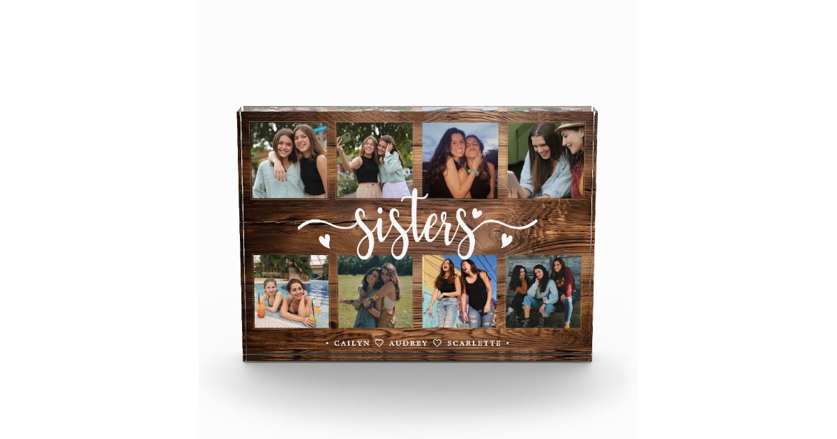 Sisters Photo Collage with 8 Photos & Custom Text | Zazzle