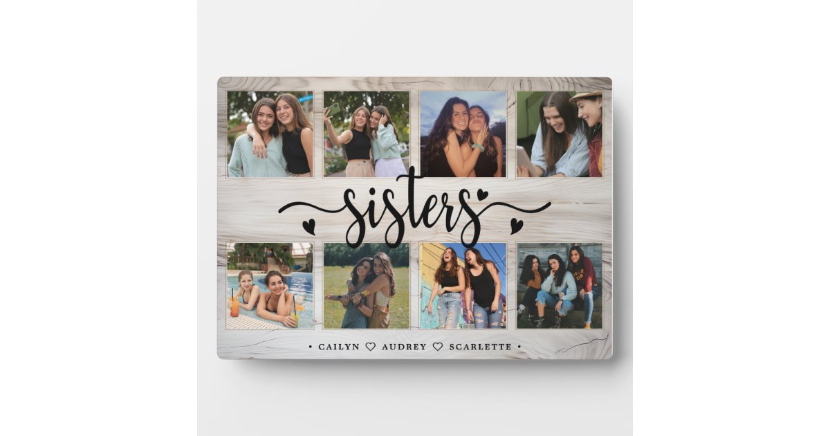 Sisters Photo Collage with 8 Photos & Custom Text Plaque | Zazzle