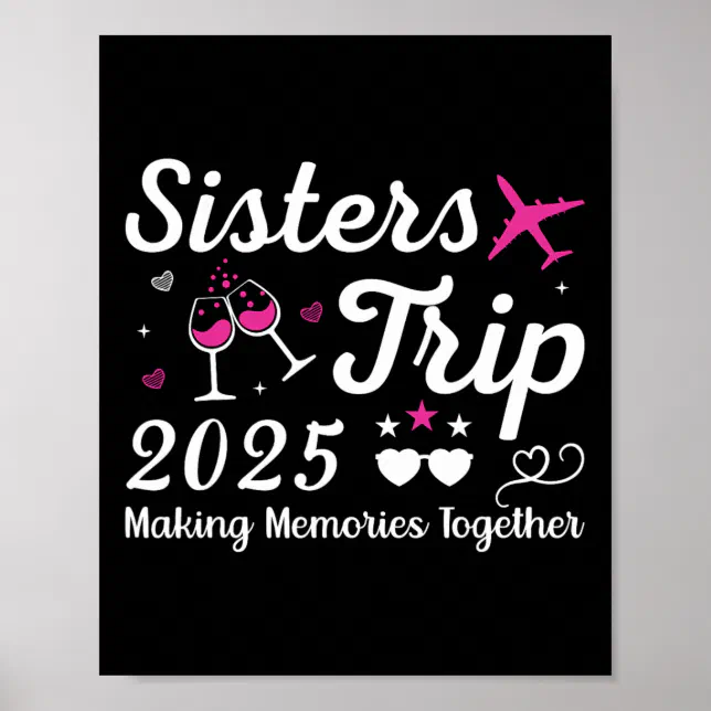 Sisters Trip 2025 Family Matching Vacation Lover F Poster | Zazzle
