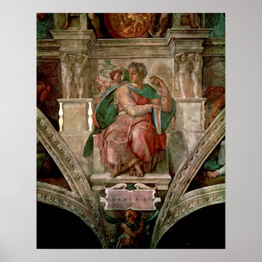 Sistine Chapel Ceiling: The Prophet Isaiah Poster | Zazzle.com