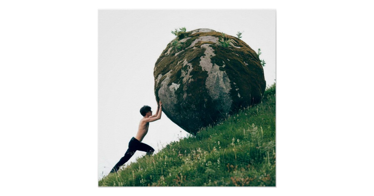 Sisyphus Rolling Boulder Up Hill Poster Wall Art | Zazzle