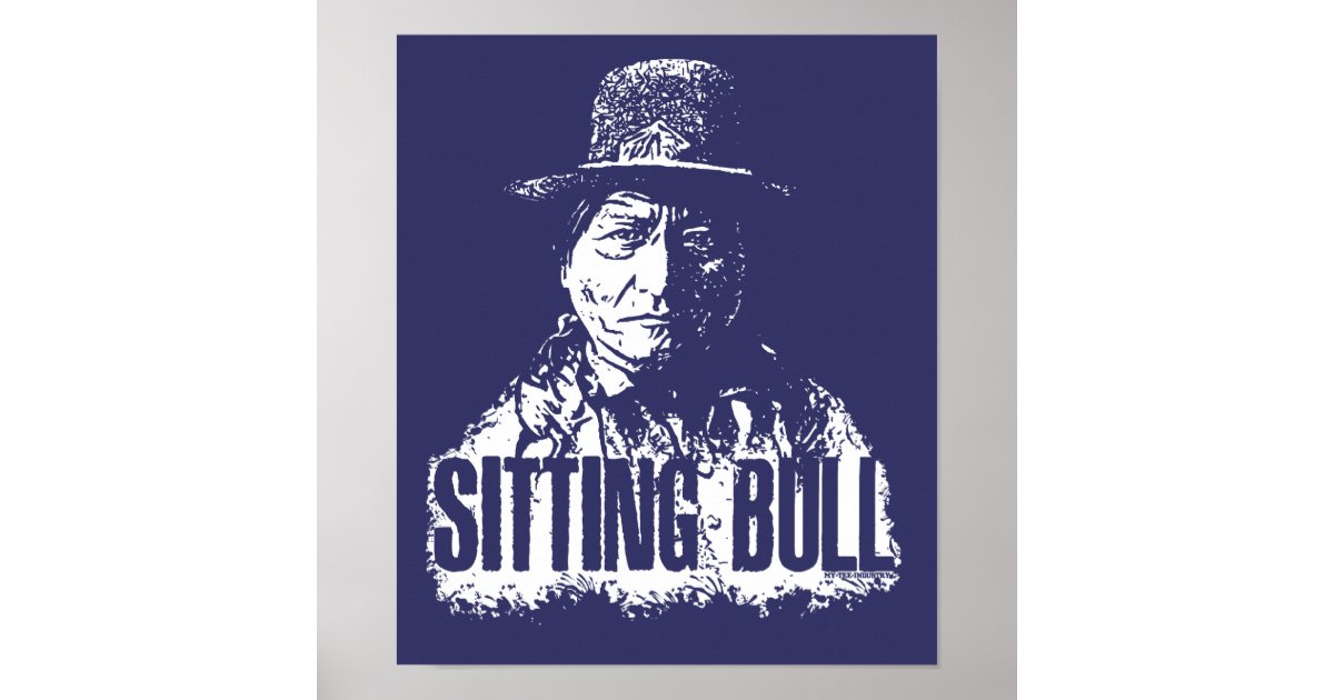 Sitting Bull Poster | Zazzle