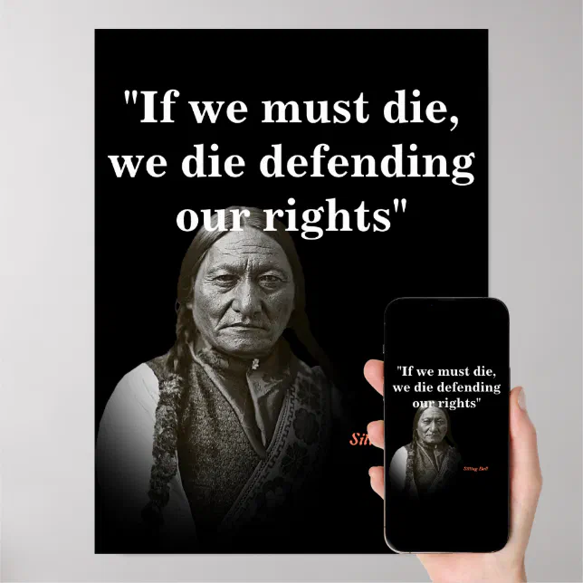 Sitting Bull Quote On Defending Our Rights Poster | Zazzle