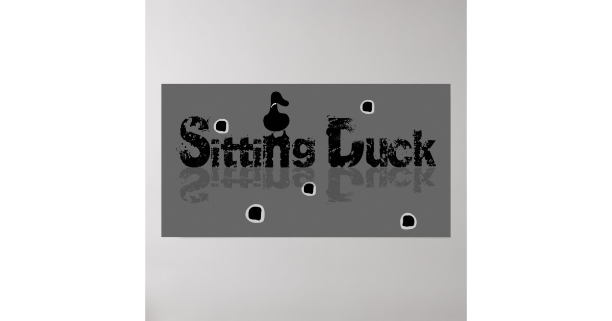 Sitting Duck Poster | Zazzle