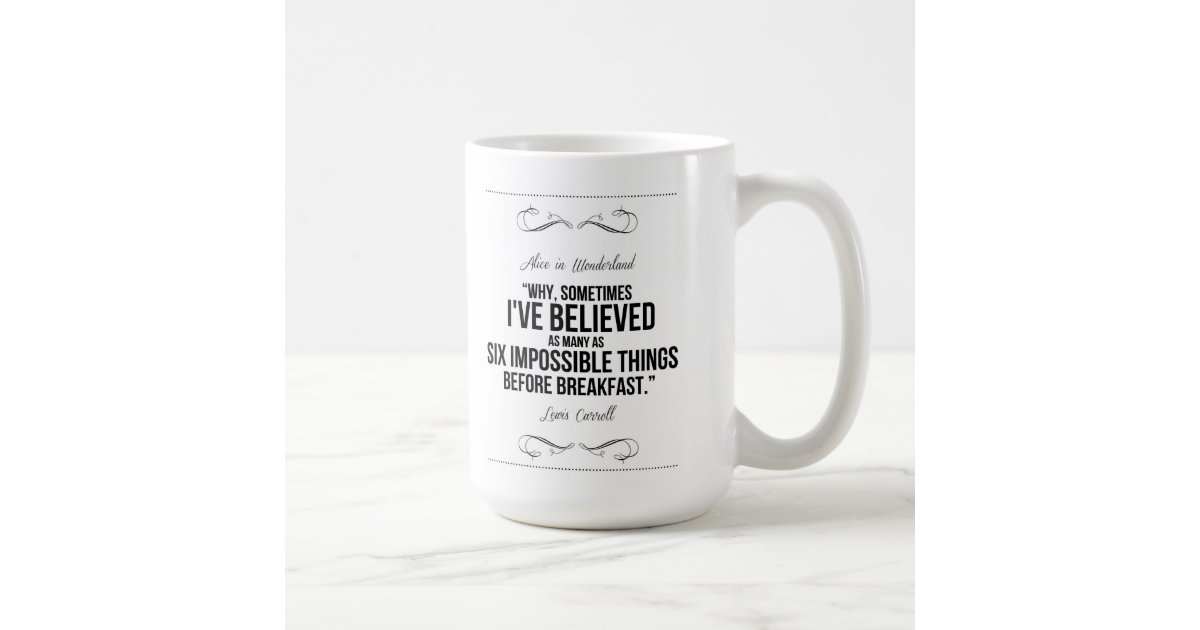 Six Impossible Things Alice In Wonderland Mug Zazzle 