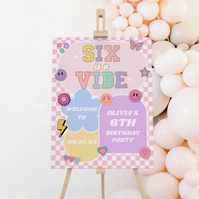 Six Is A Vibe 6th Birthday Party Welcome Sign | Zazzle