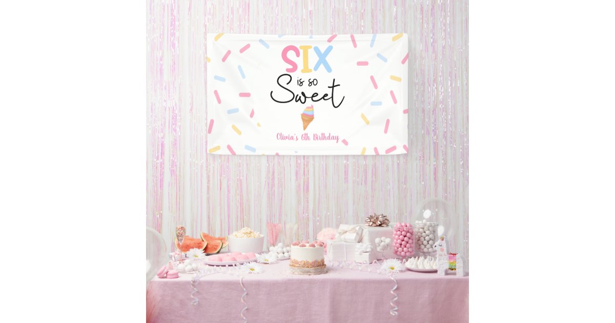 Six Is So Sweet Ice Cream 6th Birthday Party Banner | Zazzle