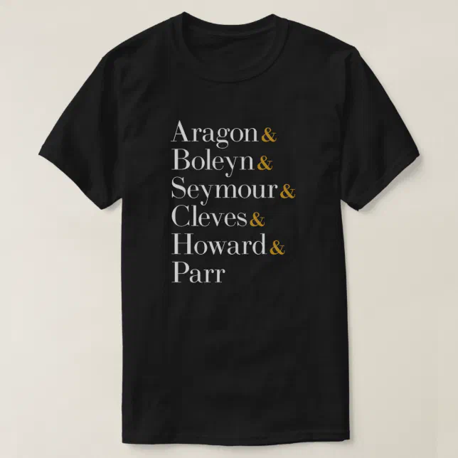 Six the Musical Queens - Ampersand Names T-Shirt | Zazzle