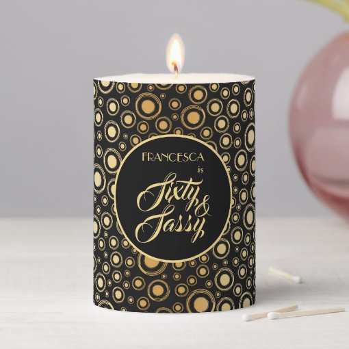 Sixty And Sassy Elegant Black Gold 60th Pillar Candle | Zazzle