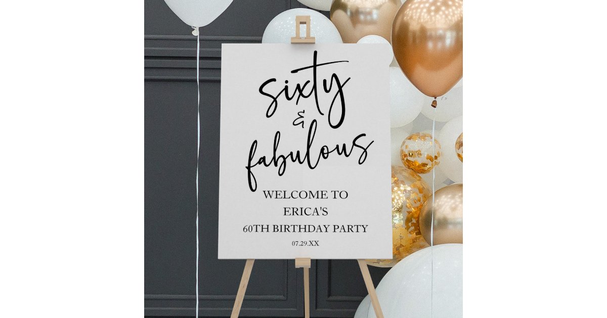 Sixty & Fabulous 60th Birthday Party Welcome Sign | Zazzle