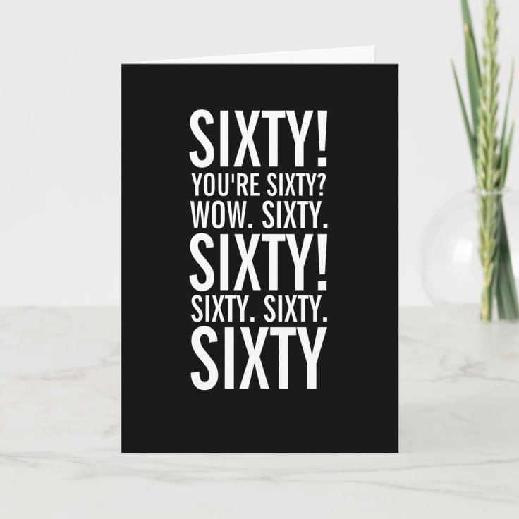 Sixty Funny Getting Old Birthday Card | Zazzle