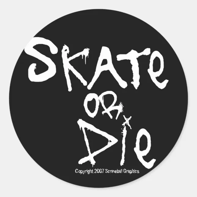 Skate or Die Stickers | Zazzle