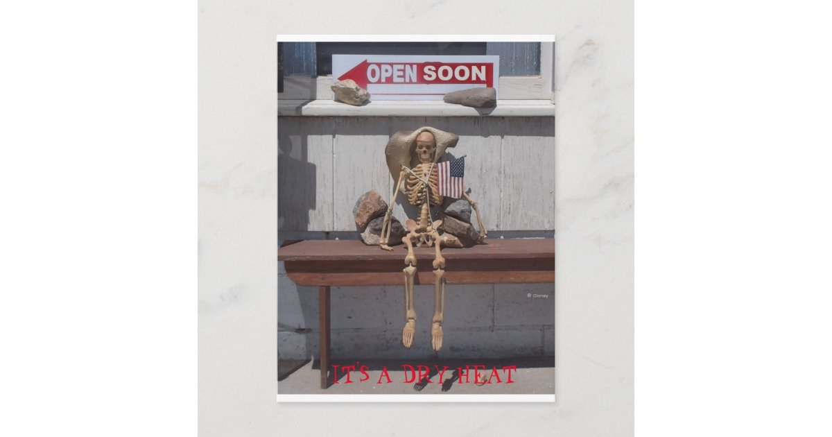 Skeleton - It's a Dry Heat Postcard | Zazzle